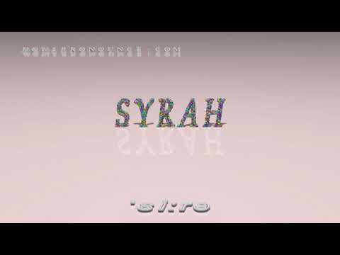 Syrah - pronunciation