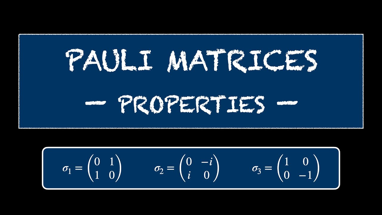 Pauli Matrices -- Properties
