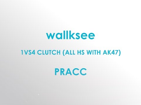wallksee 1vs4 clutch - all hs with ak47