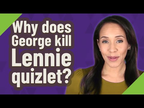 Why does George kill Lennie quizlet?