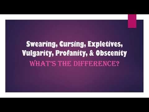 Swearing, Cursing, Expletives, Vulgarity, Profanity, & Obscenity | Linguistics