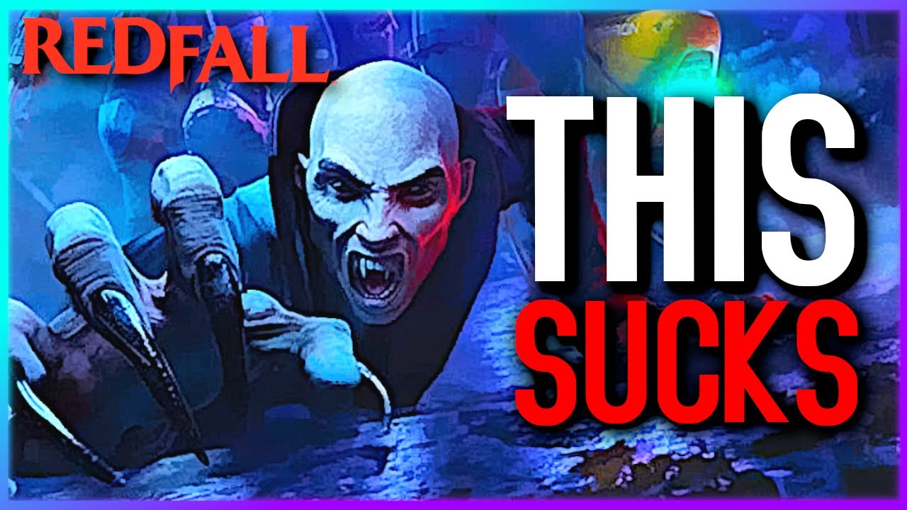 Redfall SUCKS More Than It’s Vampires | Review