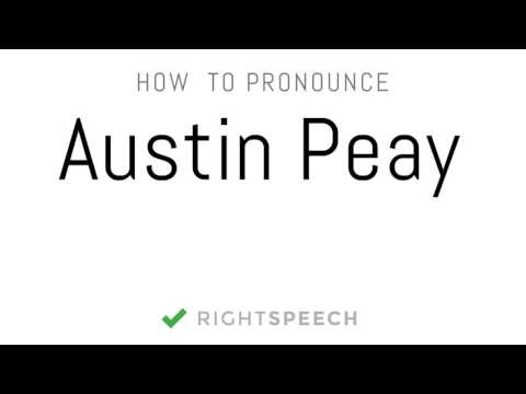 Austin Peay - How to pronounce Austin Peay