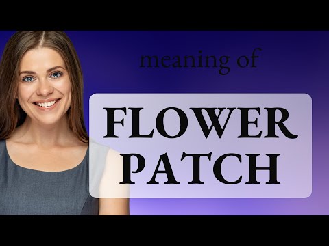 Exploring the Phrase "Flower Patch" in English