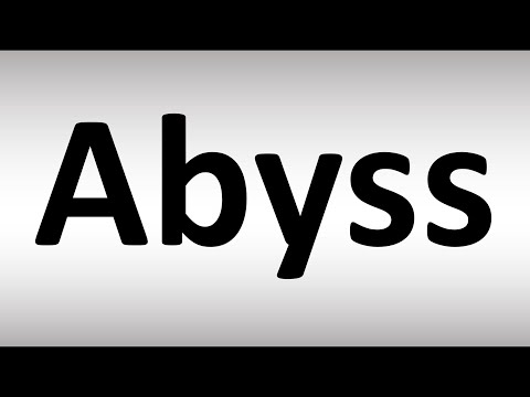 How to Pronounce Abyss