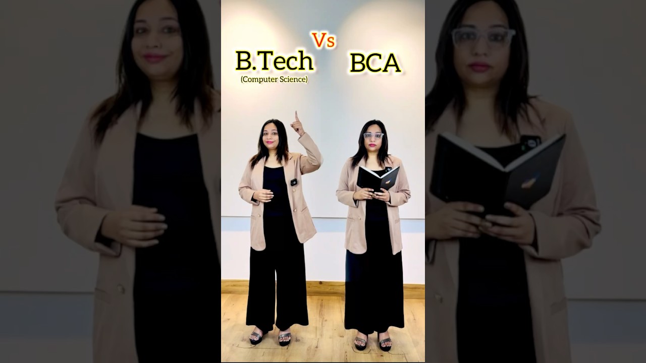 B.Tech computer Science vs BCA which one you would do?