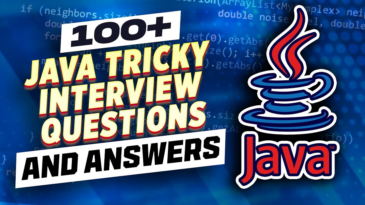 Mastering Java: 100+ Tricky Interview Questions and Answers | Galaxy.ai