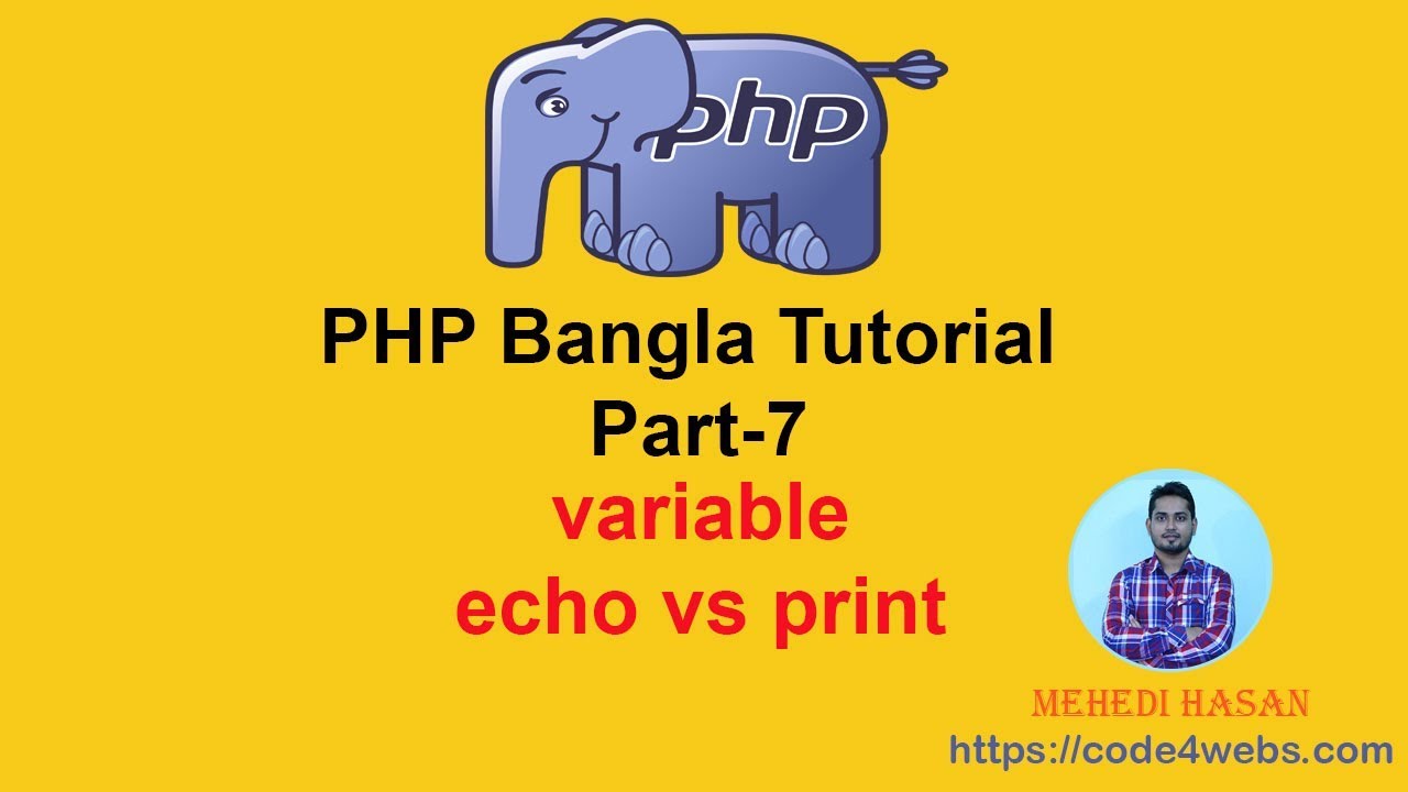 PHP Procedural Bangla Tutorial part-7 (variable,echo vs print)