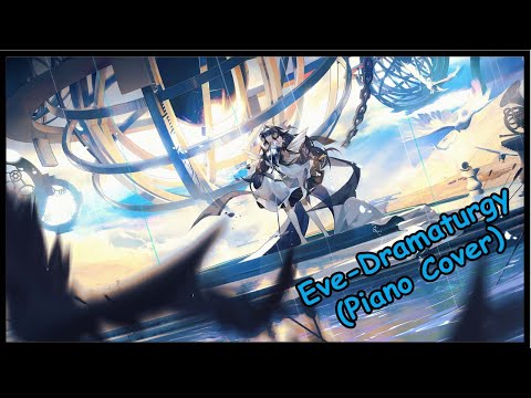 Eve「 Dramaturgy 」- Piano Cover.