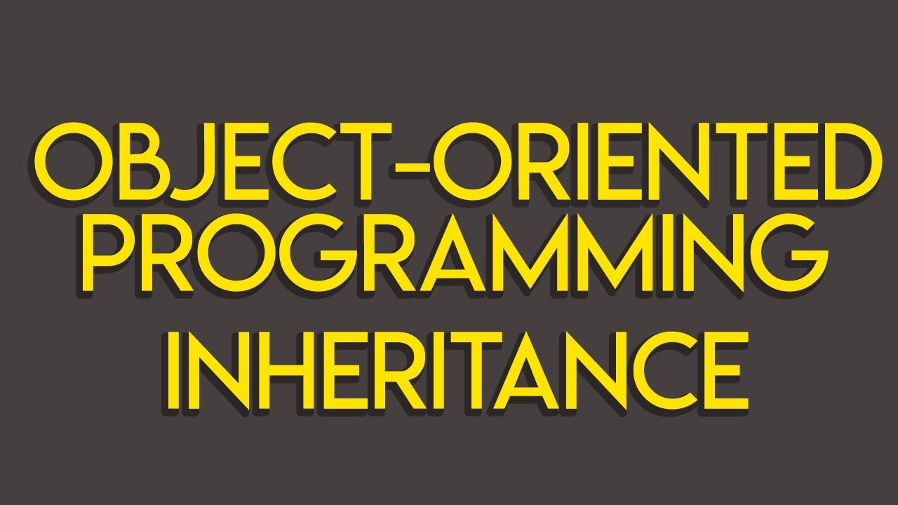 Learn Object-Oriented Programming - Ep. 4 - Inheritance