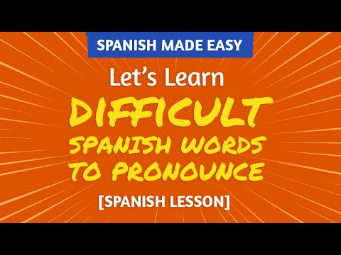 10 Spanish Words Difficult to Pronounce | Spanish Made Easy