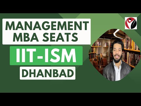 Management MBA Seats | IIT - ISM | Dhanbad | Indian Institute of Technology Indian School of Mines |