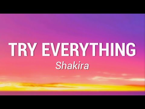 Shakira - Try Everything (Lyrics)