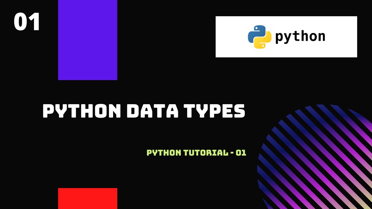 Python Data Types Explained - Python Tutorial 01
