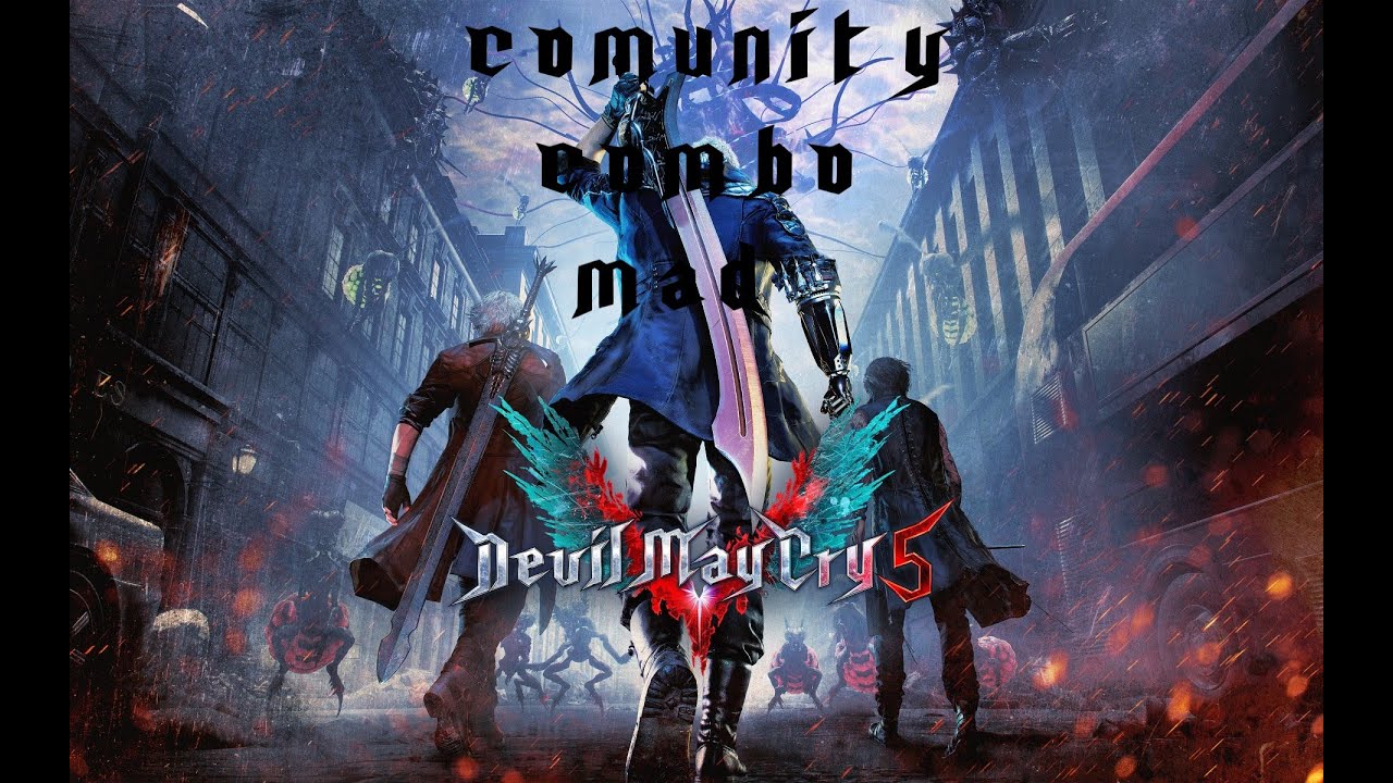 Devil May Cry 5 Community Combo Mad