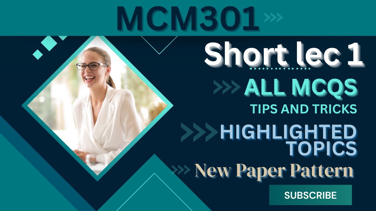 MCM301 Short Lecture 1_Highlighted Questions_MCM301short Lectures_Mid Term_Full Detail In Short Time