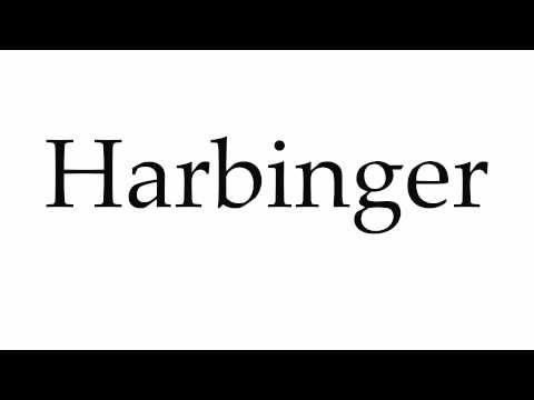 How to Pronounce Harbinger