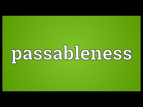 Passableness Meaning