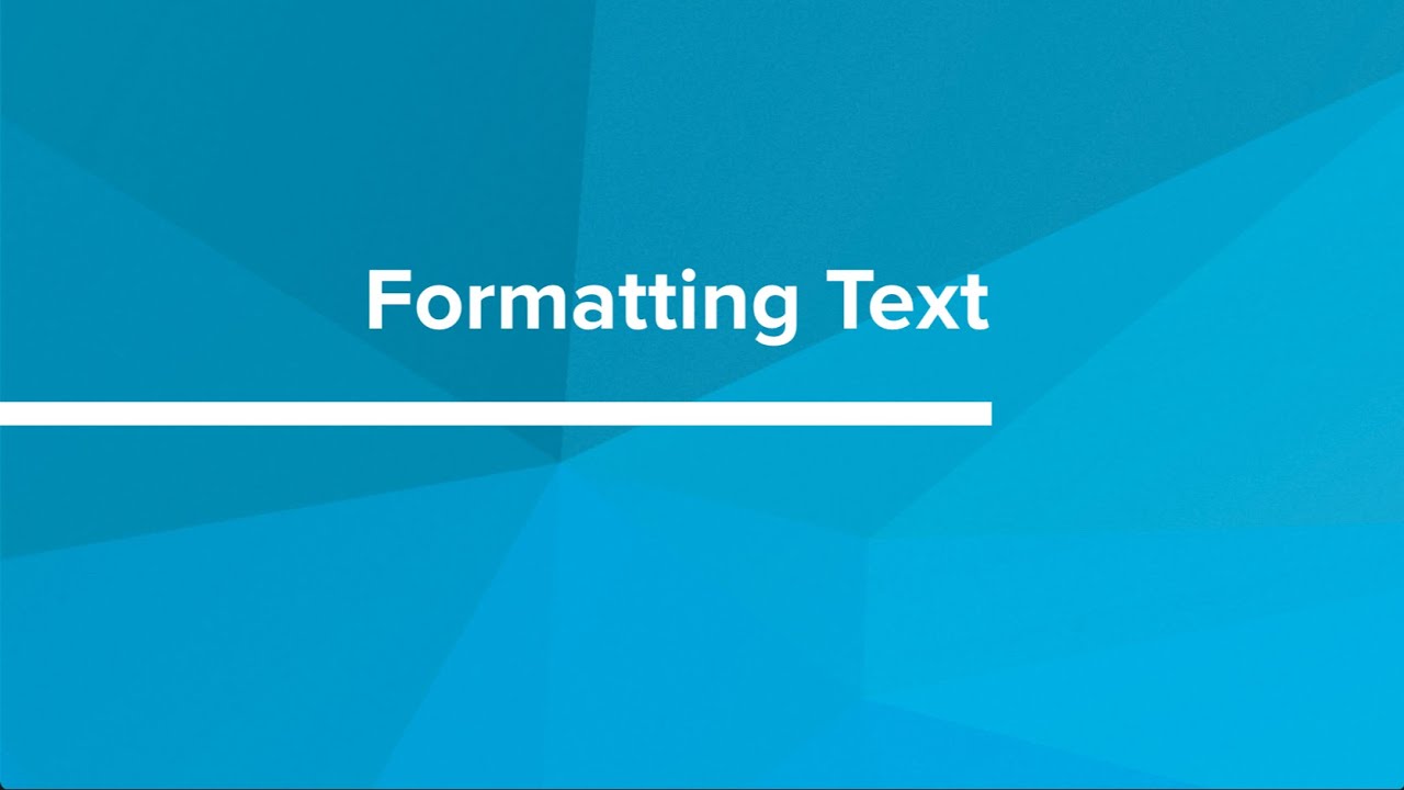 Formatting Text
