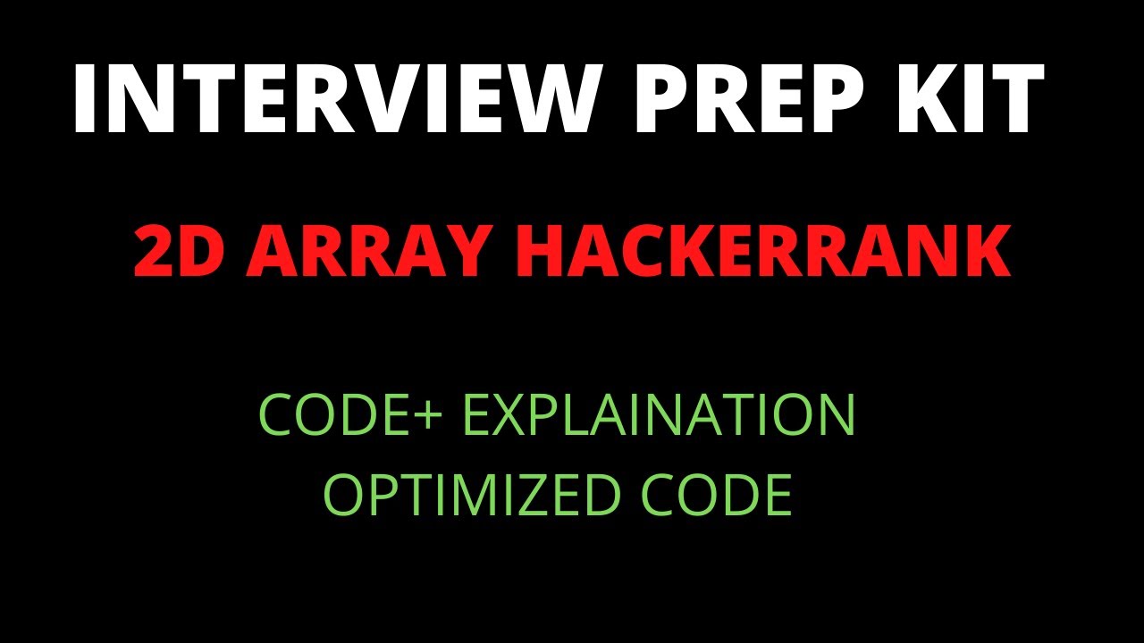 HackerRank 2D Array -Explained - C++ (Interview Preparation Kit)