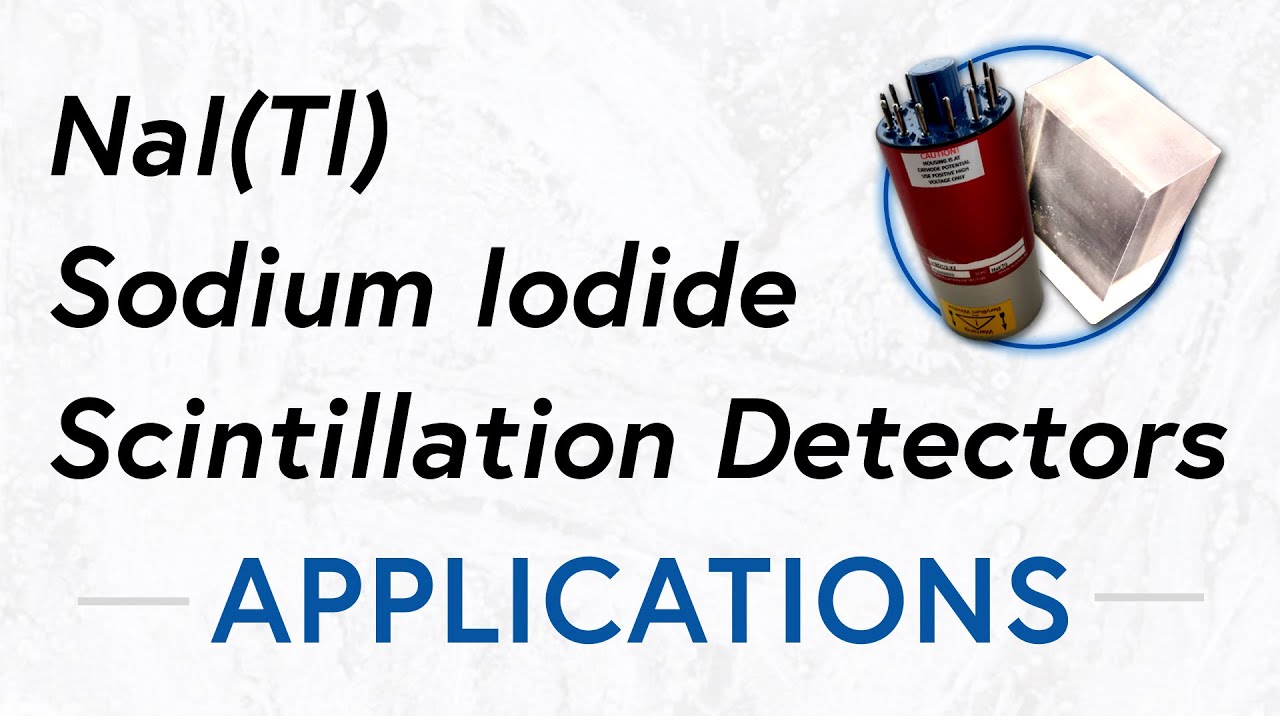 NaI (Tl) Sodium Iodide Scintillation Detectors | Berkeley Nucleonics