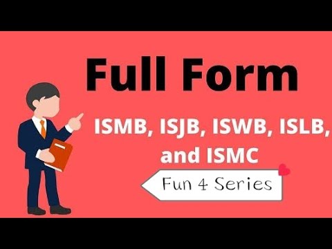 ISMB, ISJB, ISWB, ISLB & ISMC full form of.
