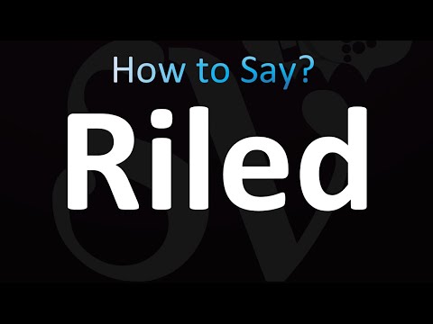 How to Pronounce Riled (correctly!)