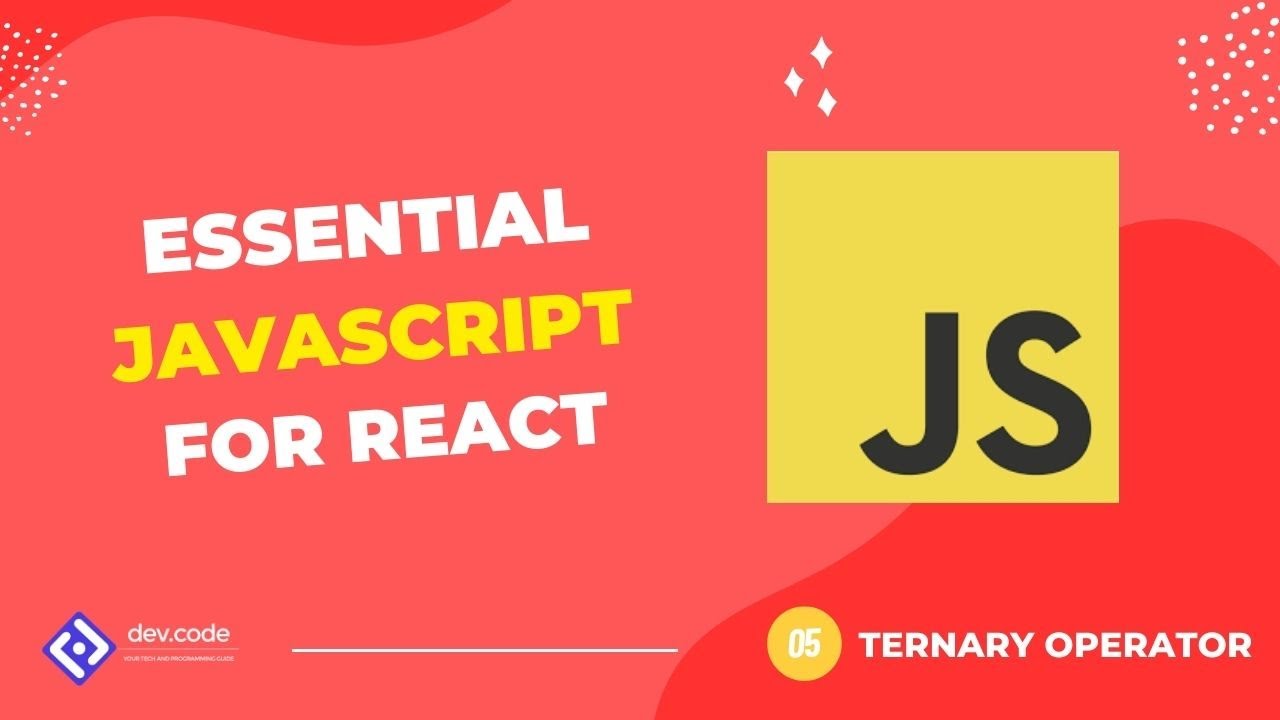 Essential JavaScript For React | #05 - Ternary Operator