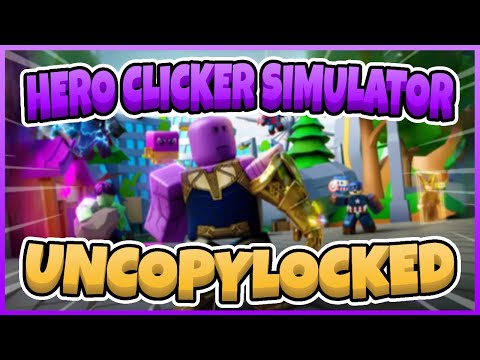 Hero Clicker Simulator Free Uncopylocked [Roblox Studio]