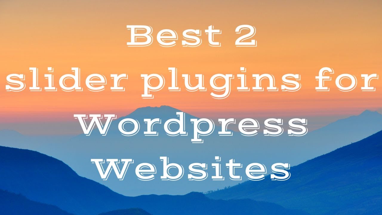 Best 2 slider plugin for Wordpress Website