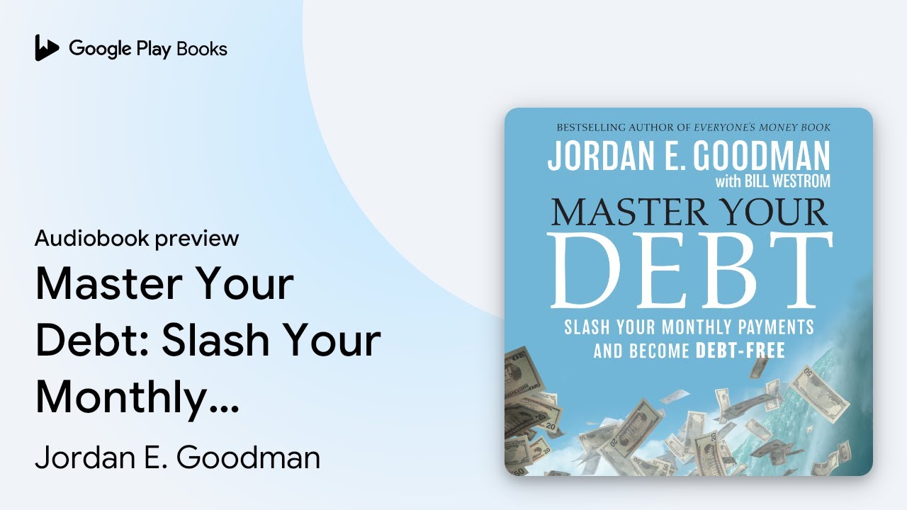 Master Your Debt: Slash Your Monthly Payments… by Jordan E. Goodman · Audiobook preview