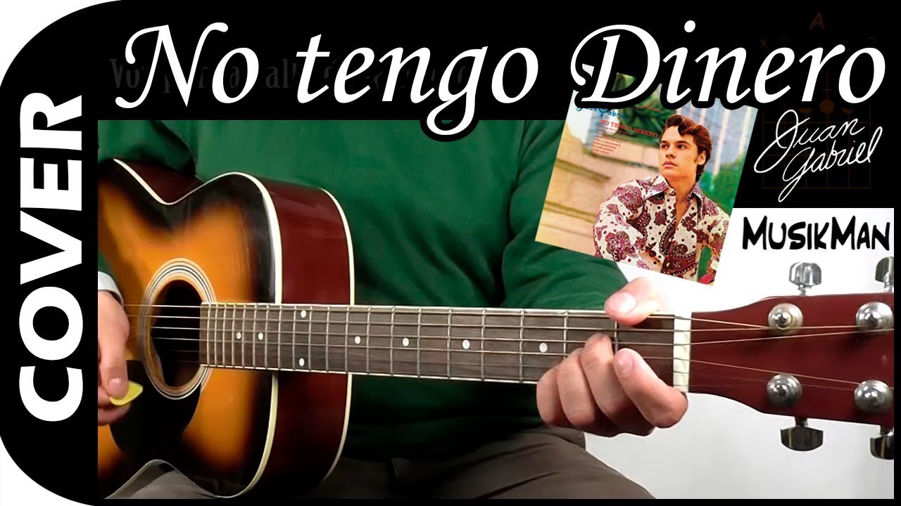 NO TENGO DINERO 💰 - Juan Gabriel / GUITARRA / MusikMan N°050