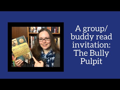 The Bully Pulpit: A buddy/group read invitation