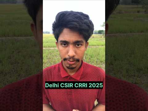 Delhi CSIR CRRI Recruitment 2025 #important #governmentjob #newstoday #job #shortvideo #newvideo