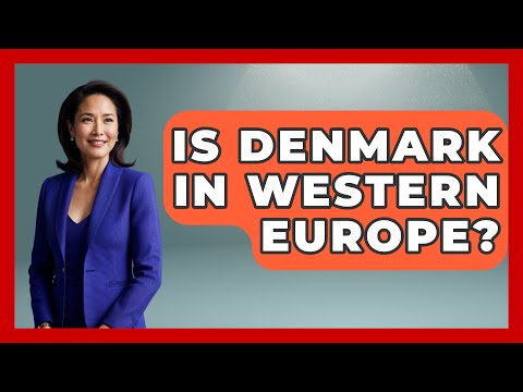 Is Denmark In Western Europe? - Western Europe Explorer