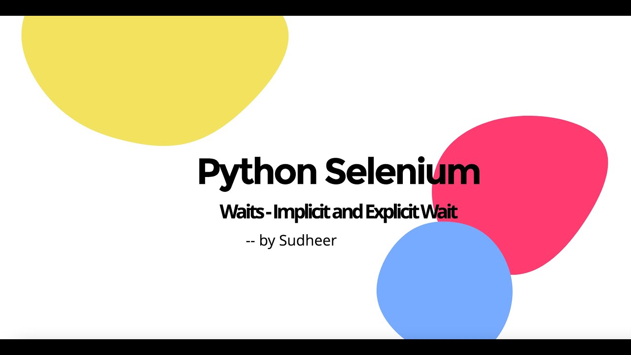 Python Selenium Wait Mechanisms - Implicit and Explicit Waits