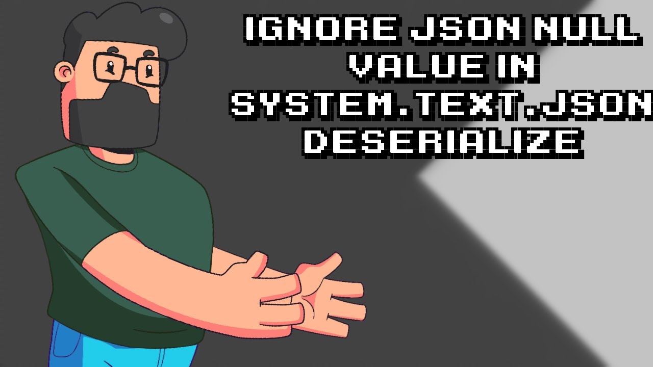 Ignore json null value in System.Text.Json Deserialize