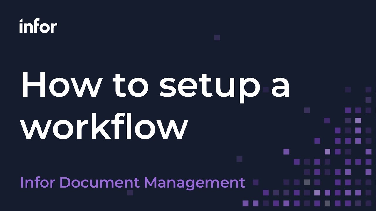 How to Setup a Workflow in Infor Document Management