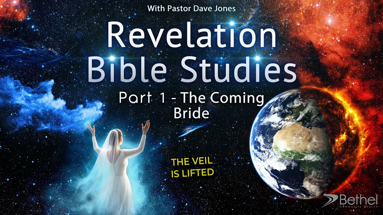 Revelation Bible Study Part 1 (The Bride, The Veil & The Beginning of the End, Chapter 1)