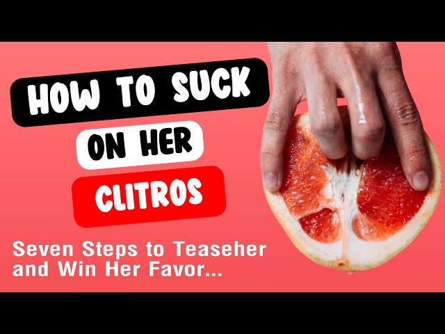 Seven Effective Techniques for Clitoral Stimulation to Enhance Female ...