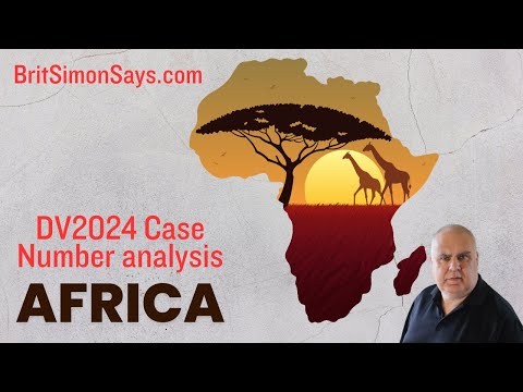 DV2024 CEAC data analysis video - AFRICA - BritSimonSays.com
