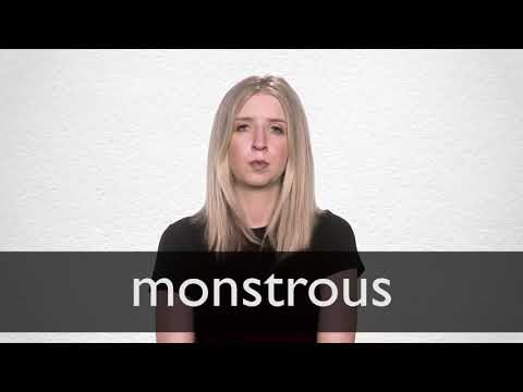 MONSTROUS definition and meaning | Collins English Dictionary