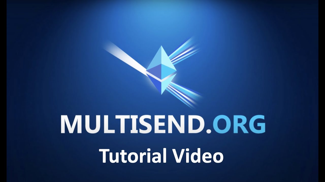 Multisend Tutorial