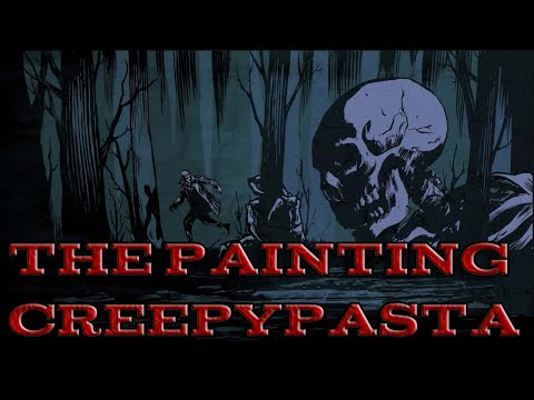 The Painting Creepypasta By: Anonymous
