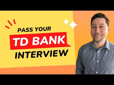 TD Bank Interview Questions with Answer Examples