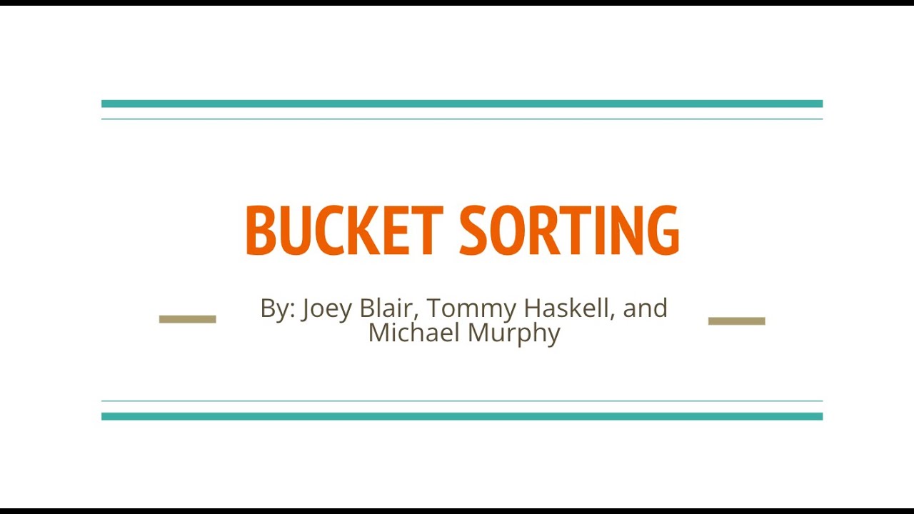 Sorting Algorithm Explanations: Bucket Sorting
