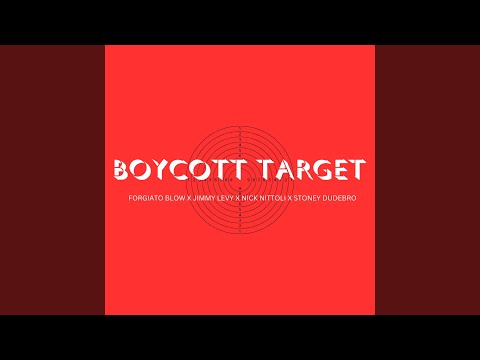 Forgiato Blow & Jimmy Levy - Boycott Target Text - SongTextes.de