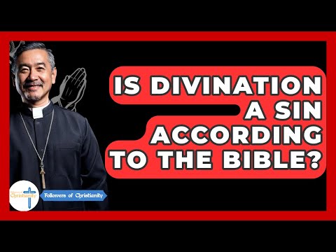 Is Divination A Sin According To The Bible? - Followers Of Christianity