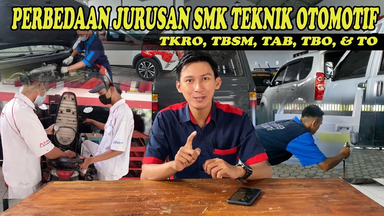 Perbedaan Jurusan TKRO, TBSM, TAB, TBO, & TO - SMK Teknik Otomotif