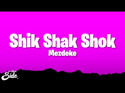 Mezdeke - Shik Shak Shok (Lyrics)